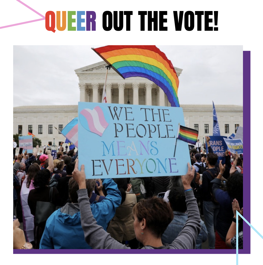 Queer Out the Vote - Sacramento LGBT Community Center